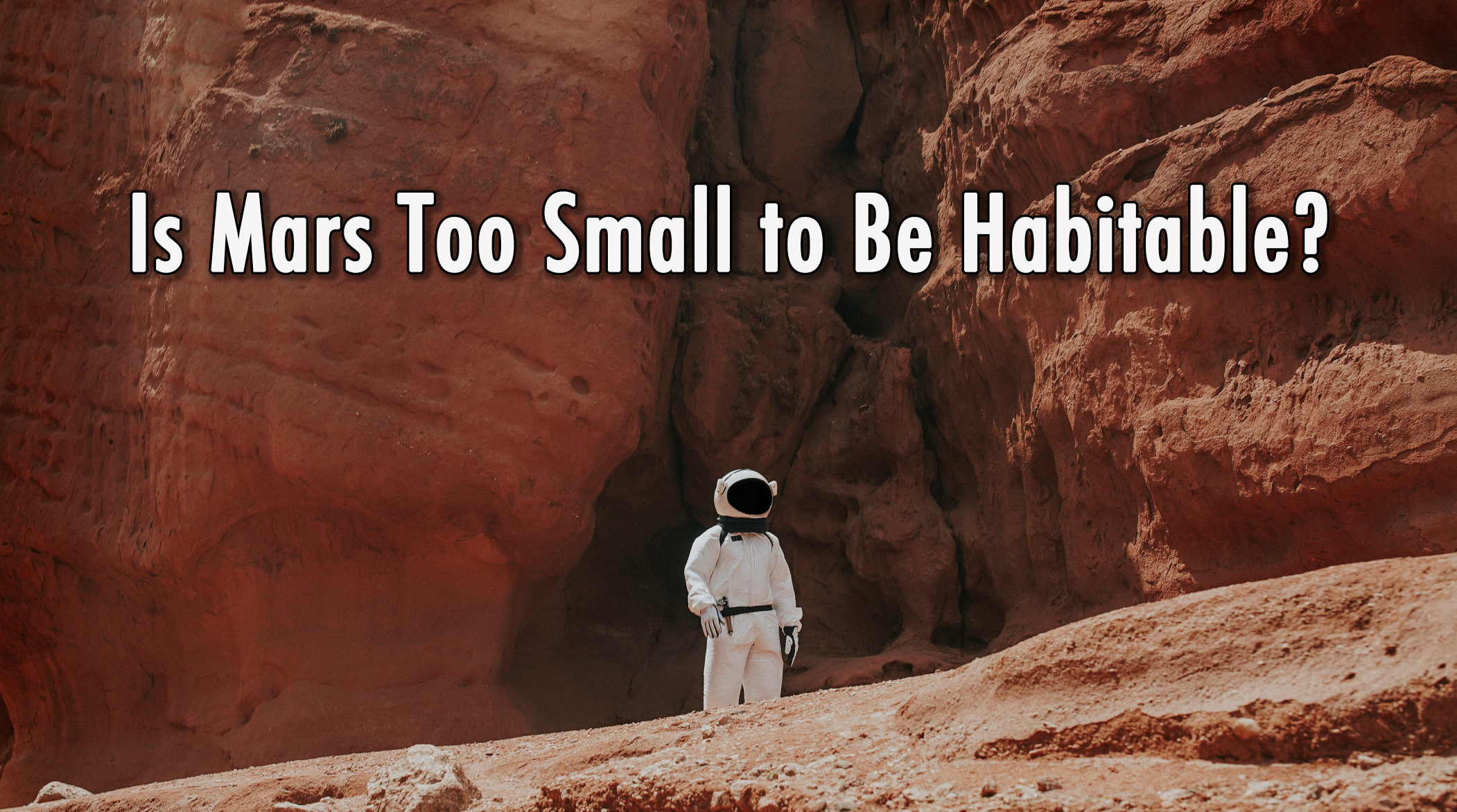 Is Mars Too Small to Be Habitable?