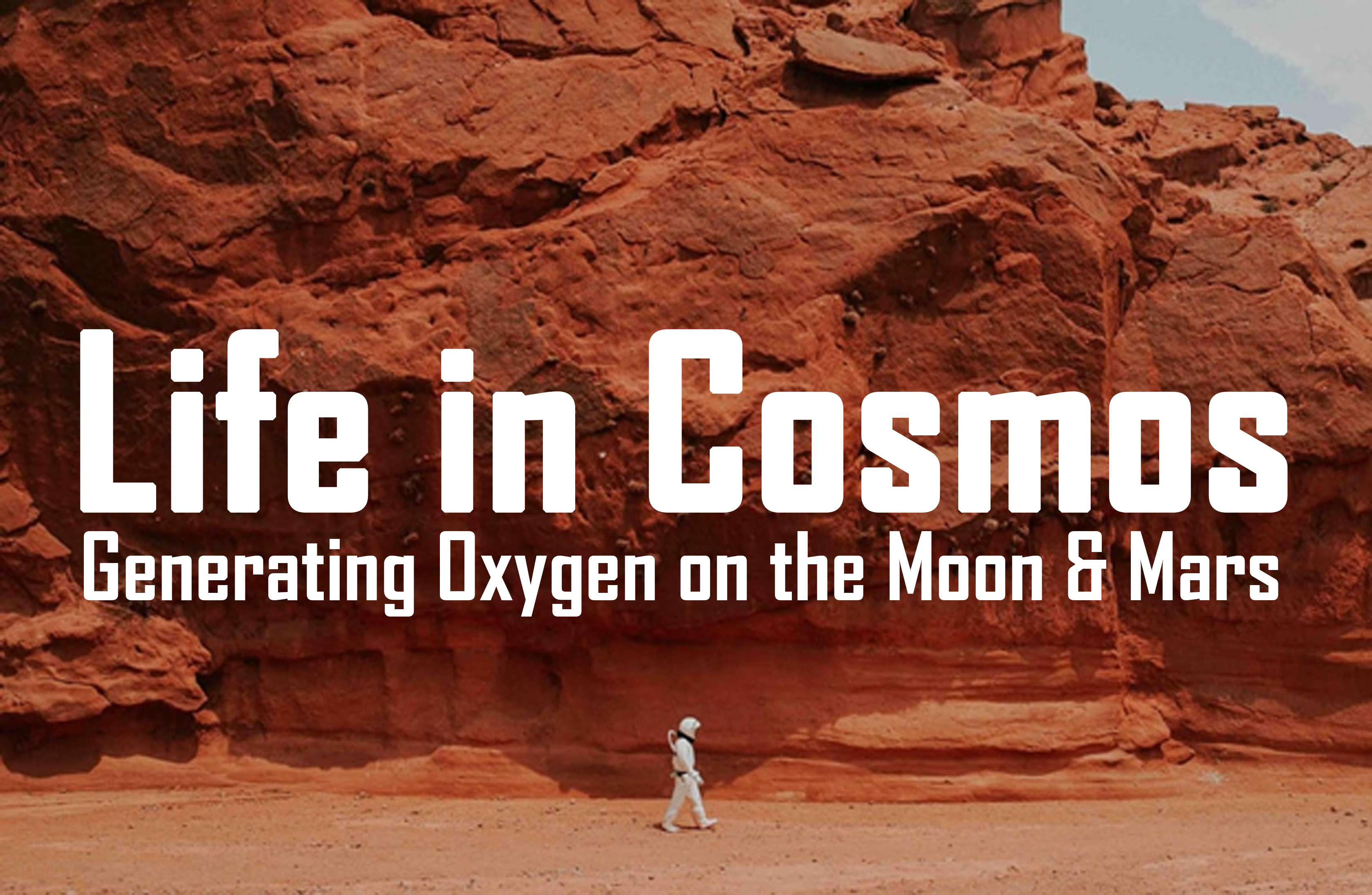 Life in Cosmos: Generating Oxygen on the Moon & Mars